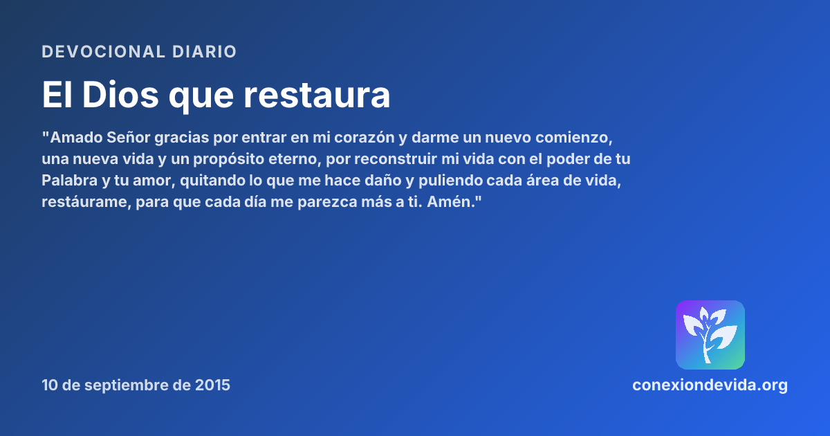 El Dios que restaura — Devocional jueves, 10 de septiembre de 2015 ...