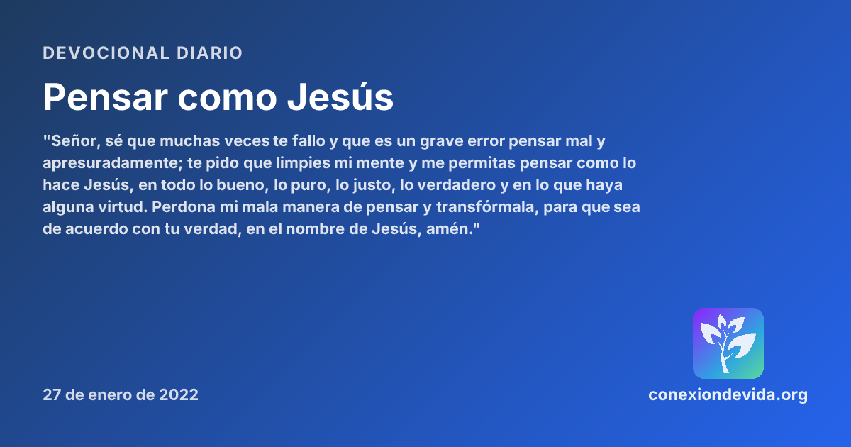 Pensar como Jesús — Devocional jueves, 27 de enero de 2022 | Conexión ...